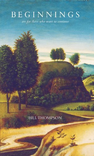 Beginnings eBook : Thompson, Bill: Amazon.ca: Kindle Store