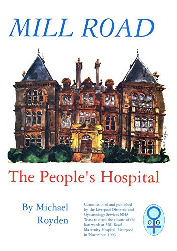 Mill Road: The people's hospital: Michael W Royden: 9780952260103 ...