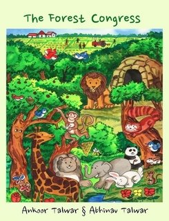 Amazon.com: The Forest Congress: 9780989616812: Ankoor Talwar, Abhinav ...