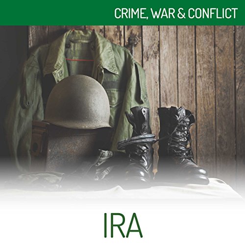 IRA: Crime, War & Conflict (Audio Download): iMinds, Fleet Cooper ...