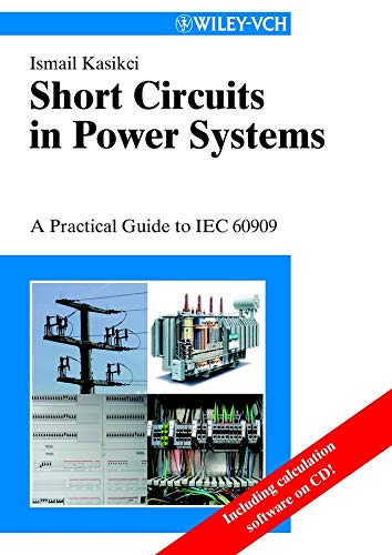 Short Circuits in Power Systems: A Practical Guide to IEC 60909 ...