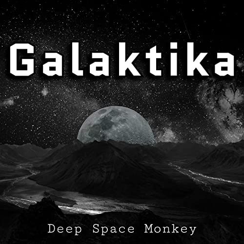Play Galaktika by Deep Space Monkey on Amazon Music