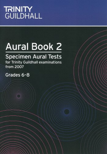 TRINITY GUILDHALL AURAL BOOK 2 Grades 6-8 (Trinity Guildhall ...