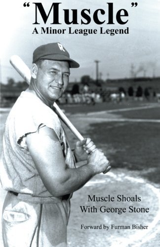 Muscle: A Minor League Legend by George Stone (2003-07-15): George ...