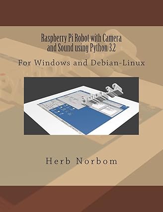 Amazon.com: Raspberry Pi Robot with Camera and Sound using Python 3.2: For Windows and Debian ...