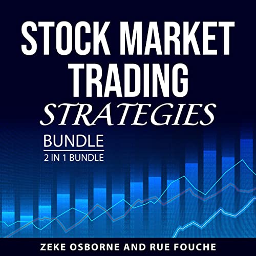 Stock Market Trading Strategies Bundle, 2 in 1 Bundle: Beginner's Guide ...