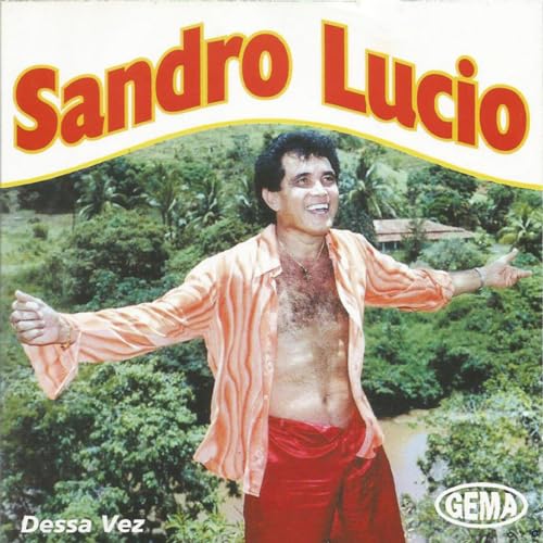 Play Dessa Vez by Sandro Lucio on Amazon Music