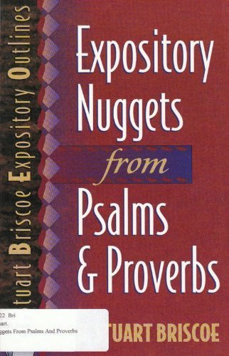 Expository Nuggets from Psalms and Proverbs (Stuart Briscoe Expository ...