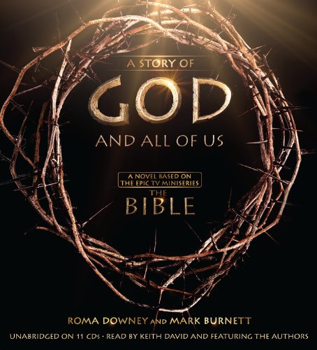 A Story of God and All of Us: A Novel Based on the Epic TV Miniseries ...