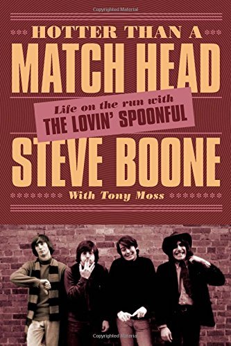 By Steve Boone Hotter Than a Match Head: My Life on the Run with The ...