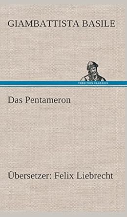 Das Pentameron: Übersetzer: Felix Liebrecht (German Edition): Basile ...