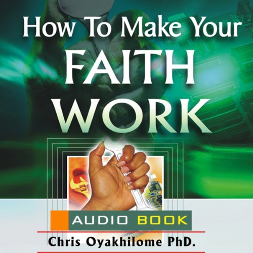 Amazon.com: How to Make Your Faith Work (Audible Audio Edition): Chris ...