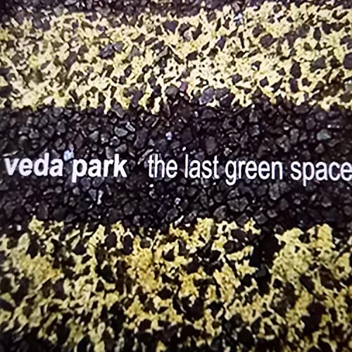 Amazon Music - Veda ParkのThe Last Green Space - Amazon.co.jp