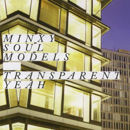 Play Transparent Yeah by Minxy Soul Models on Amazon Music