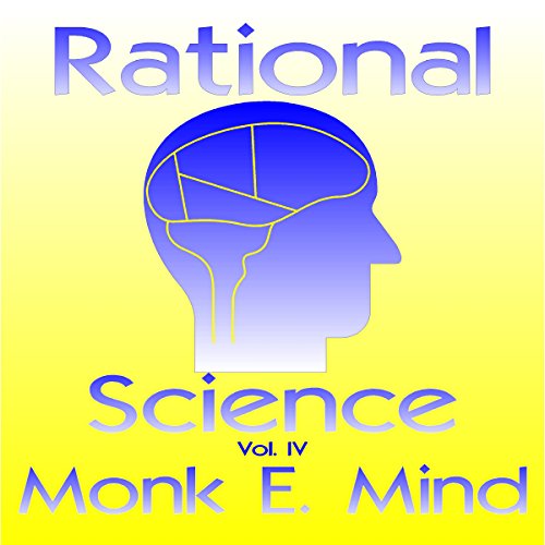 Rational Science Vol. IV (Hörbuch-Download): Monke E. Mind, Ross ...