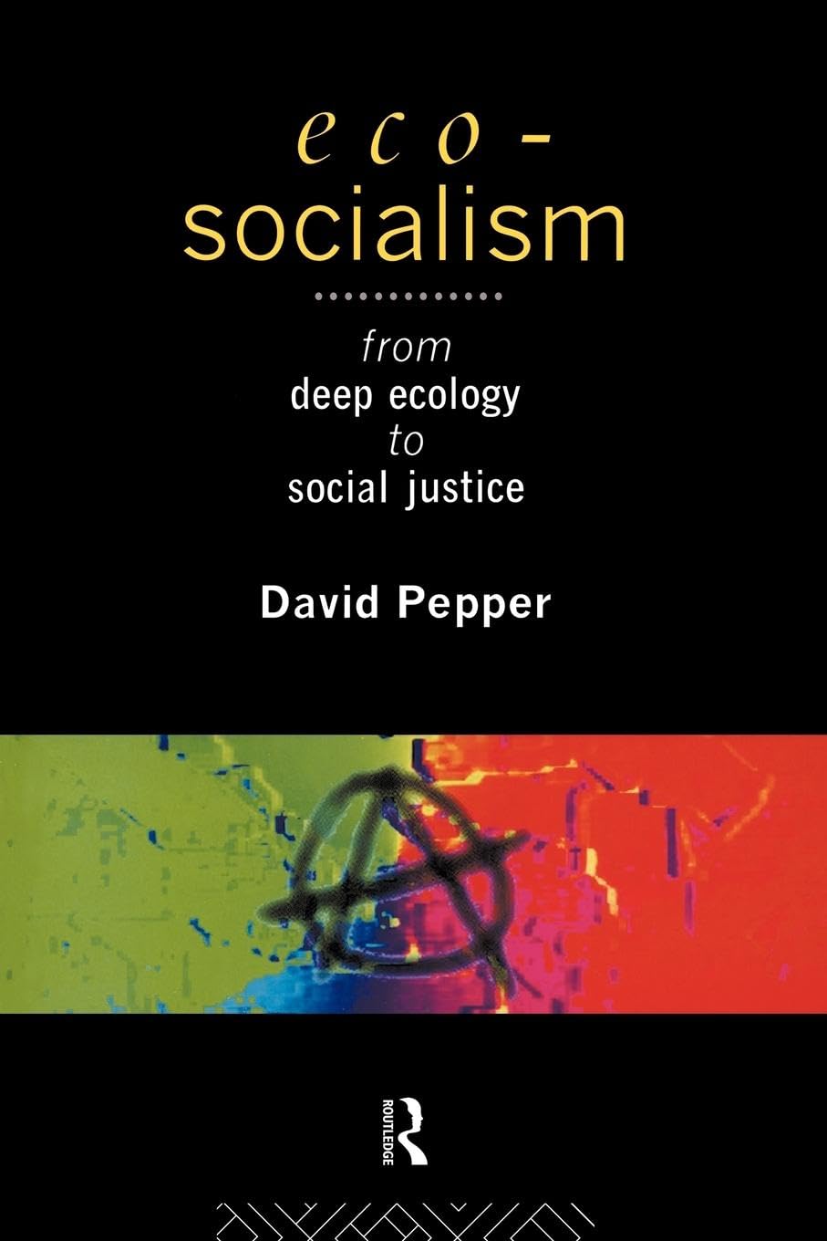 Amazon.com: Eco-Socialism: From Deep Ecology to Social Justice ...