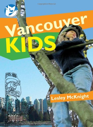 Vancouver Kids: McKnight, Lesley: 9781897142523: Books - Amazon.ca