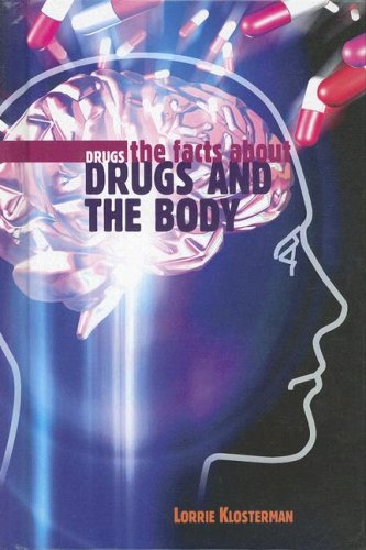 Amazon.com: The Facts about Drugs and the Body: 9780761426752 ...