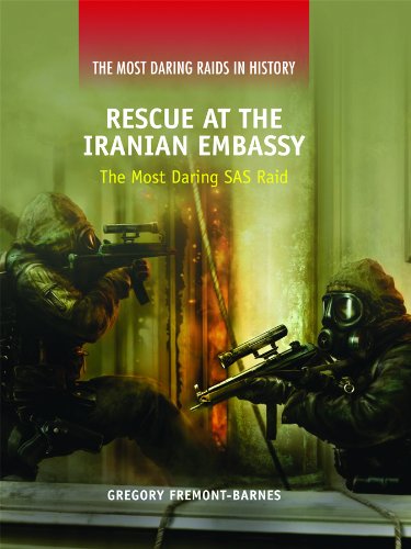 Buy Rescue at the Iranian Embassy: The Most Daring SAS Raid (The Most ...