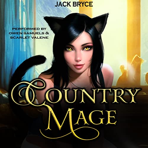 Country Mage: A Slice of Life HaremLit Fantasy Adventure (Audio Download): Jack Bryce, Owen ...