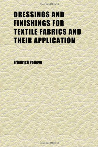 Buy Dressings and Finishings for Textile Fabrics and Their Application ...