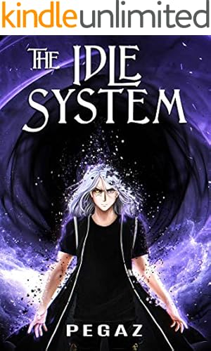 Amazon.com: The Idle System (A LitRPG series Book 1): The New Journey eBook : Pegaz: Kindle Store