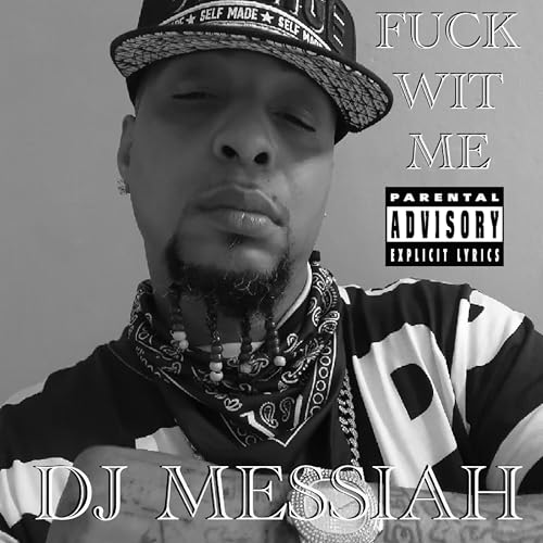 Fuck Wit Me by DJ MESSIAH on Amazon Music Unlimited