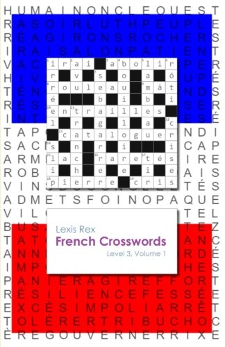 French Crosswords: Level 3, Volume 1: Amazon.co.uk: Rex, Lexis ...