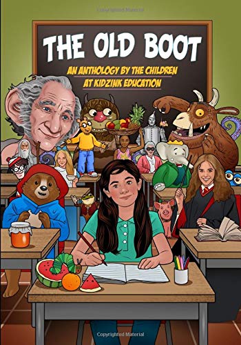 Amazon | The Old Boot: An Anthology: By the children at KidzInk ...
