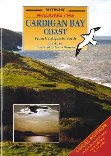 Walking the Cardigan Bay Coast: From Cardigan to Borth: Allen, Liz ...