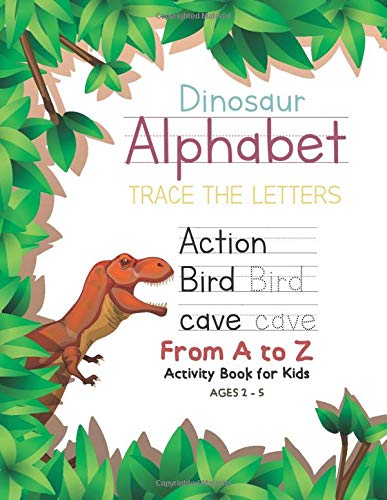 Buy Dinosaur Alphabet Trace the Letters From A to Z Activity Book for ...