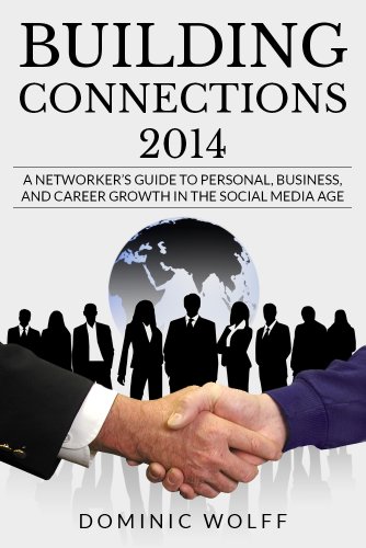 Amazon.com: Building Connections 2014: A Networker’s Guide To Personal ...