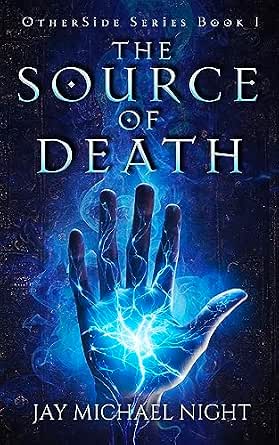 Amazon.com: The Source of Death (OtherSide Book 1) eBook : Night, Jay ...
