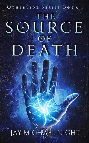 Amazon.com: The Source of Death (OtherSide Book 1) eBook : Night, Jay Michael : Kindle Store