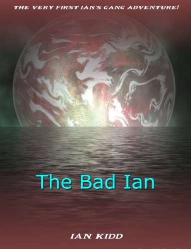 Ian's Gang - The Bad Ian eBook : Kidd, Ian: Amazon.co.uk: Kindle Store