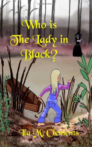 Who is The Lady in Black?: Clements, Ila M: 9781490327877: Amazon.com ...