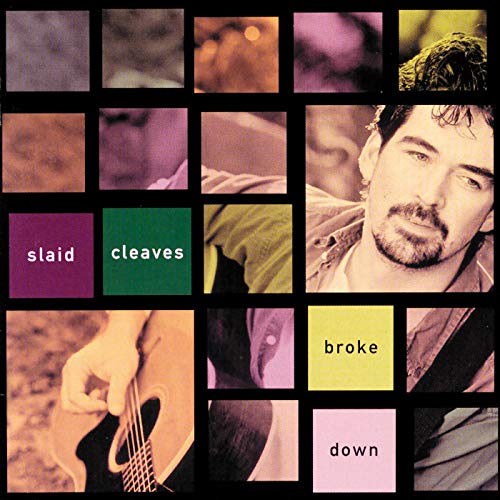 Play Broke Down by Slaid Cleaves on Amazon Music