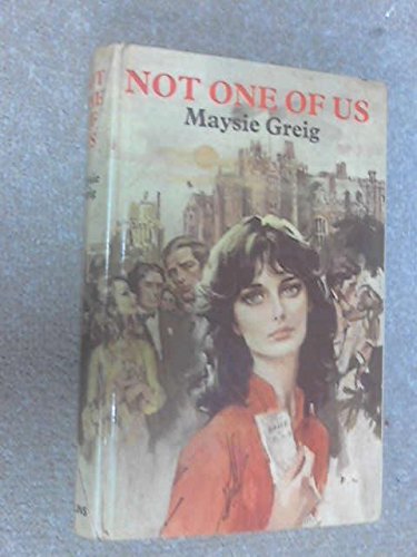Not One of Us: Maysie Greig: 9780002335638: Amazon.com: Books