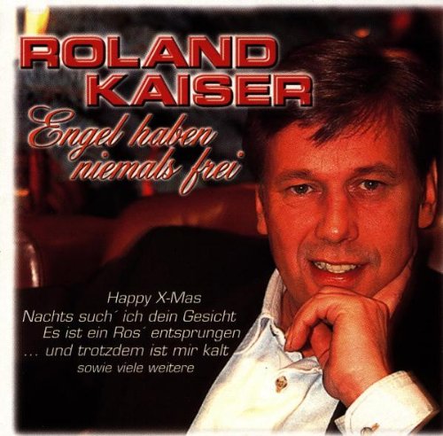 Engel Haben Niemals Frei : Kaiser,Roland, Kaiser,Roland: Amazon.fr: CD et Vinyles}