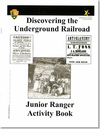 Discovering the Underground Railroad: Junior Ranger Activity Book ...