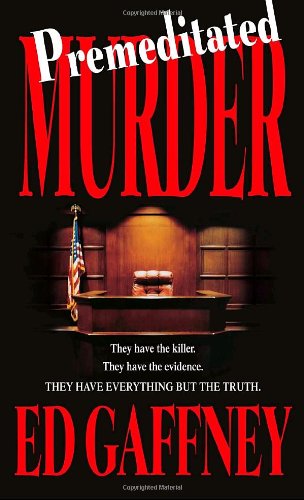 Premeditated Murder: Gaffney, Ed: 9780440241942: Amazon.com: Books