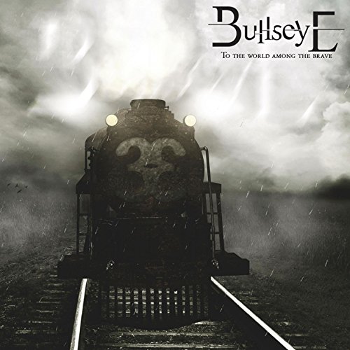 Play To the World Among the Brave by Bullseye on Amazon Music