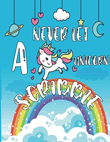 Snapklik.com : Never Let A Unicorn Scribble: Unicorn Coloring Book For Kids