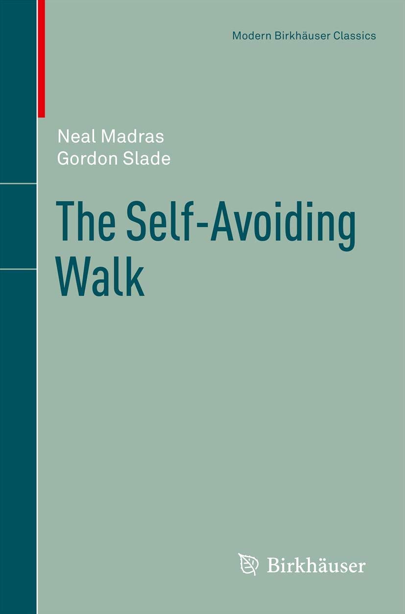 The Self-Avoiding Walk (Modern Birkhäuser Classics): Madras, Neal ...