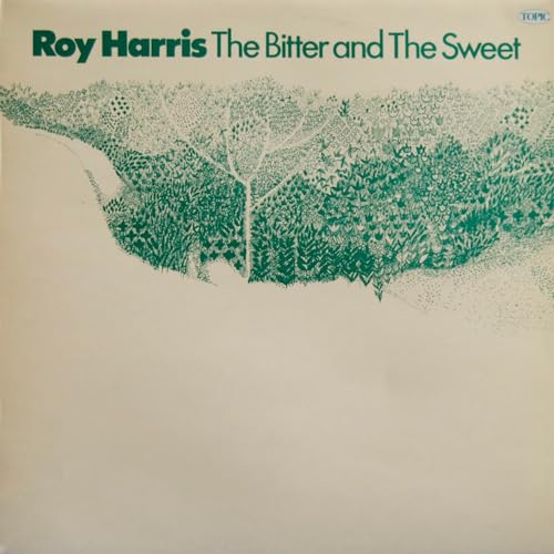Amazon.com: The Bitter and the Sweet : Roy Harris: Digital Music
