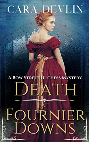 Death at Fournier Downs: A Bow Street Duchess Mystery (A Romantic ...