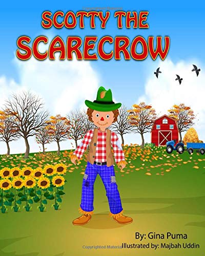 Scotty The Scarecrow: Puma, Gina, Uddin, Majbah: 9780578632155: Amazon ...