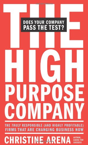 The High-Purpose Company: The TRULY Responsible (and Highly Profitable ...