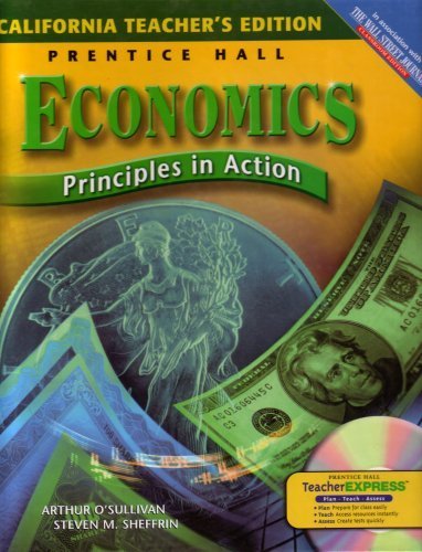 California Teacher's Edition: Prentice Hall Economics Principles in ...