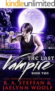 Amazon.com: The Last Vampire: Book One (The Last Vampire World 1) eBook : Steffan, R. A., Woolf ...